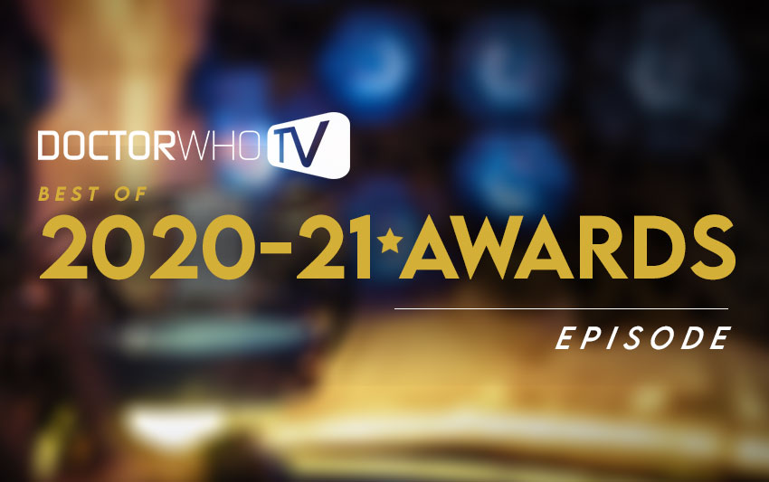 Best of 2020-21 Awards #5: Vote for the Top Episode | Doctor Who TV